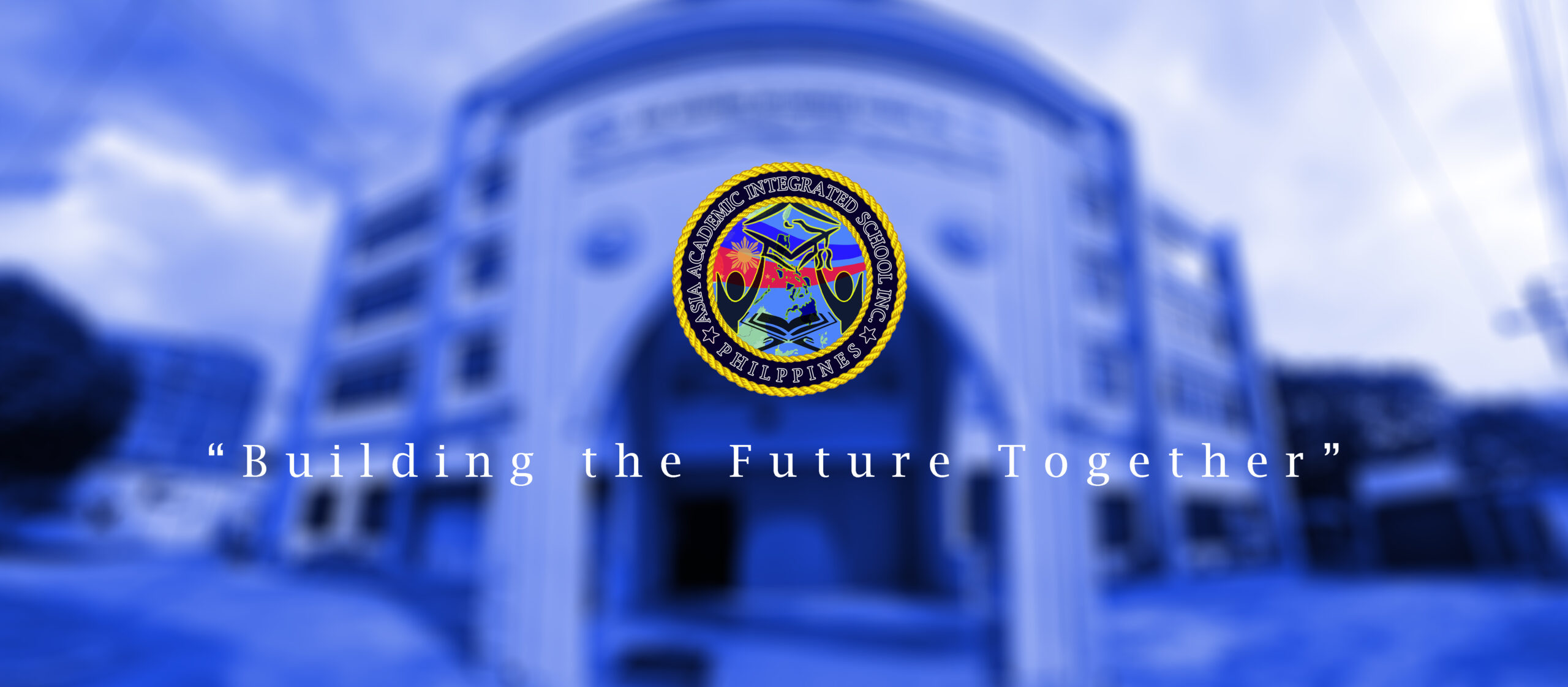 Asia Academic Integrated School – Building the Future Together